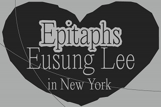 Eusung Lee - Epitaphs | DOOSAN ART CENTER